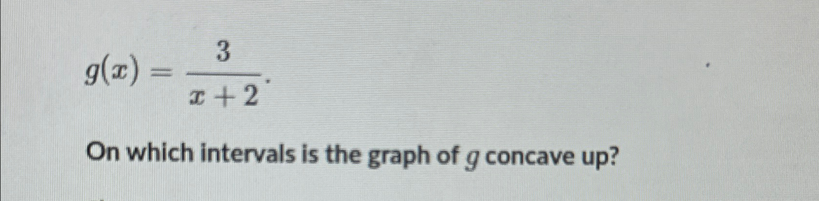 Solved g(x)=3x+2On which intervals is the graph of g | Chegg.com