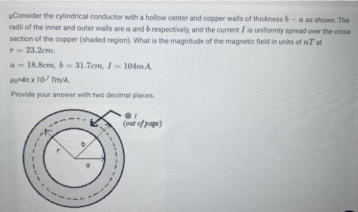 Solved μ Consider the cylindrical conductor with a hollow | Chegg.com