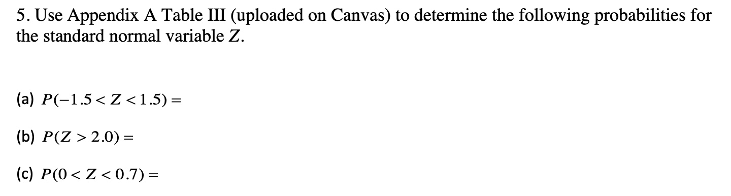 Solved Use Appendix A Table III (uploaded on Canvas) ﻿to | Chegg.com