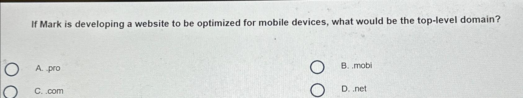 Solved If Mark is developing a website to be optimized for | Chegg.com