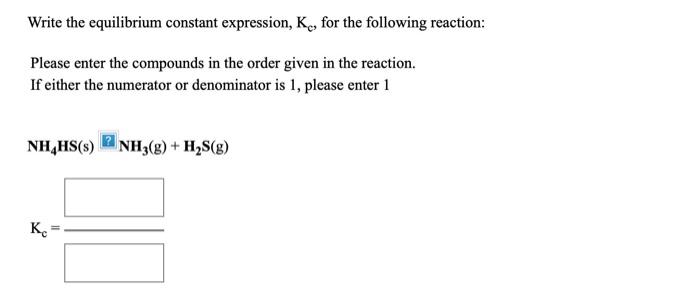 Solved Write the equilibrium constant expression, K., for | Chegg.com