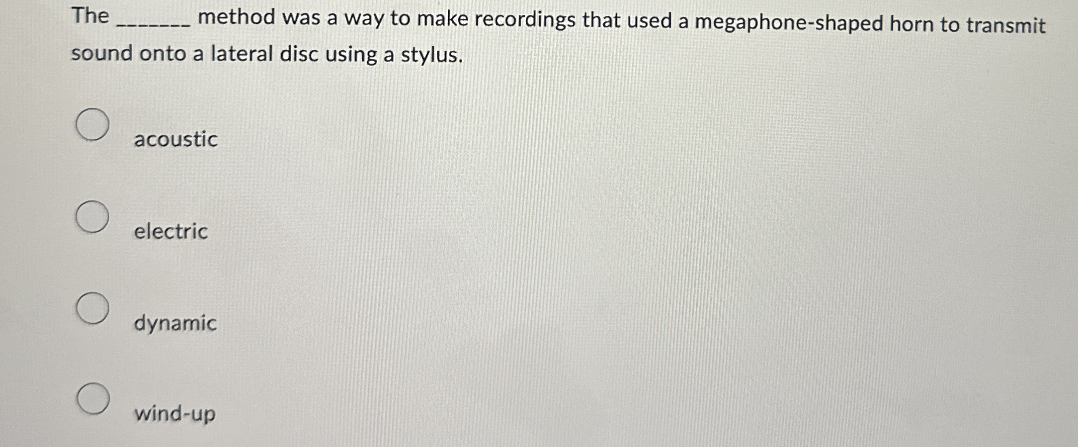 The ﻿method was a way to make recordings that used | Chegg.com