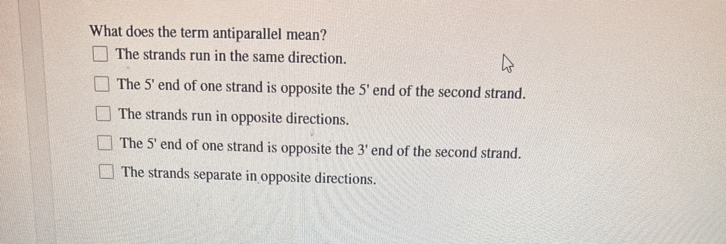 Solved What does the term antiparallel mean?The strands run | Chegg.com