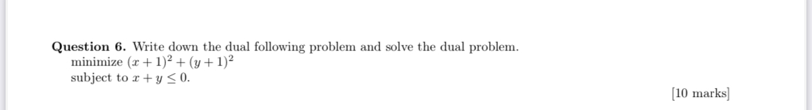 Solved Question 6. ﻿Write down the dual following problem | Chegg.com