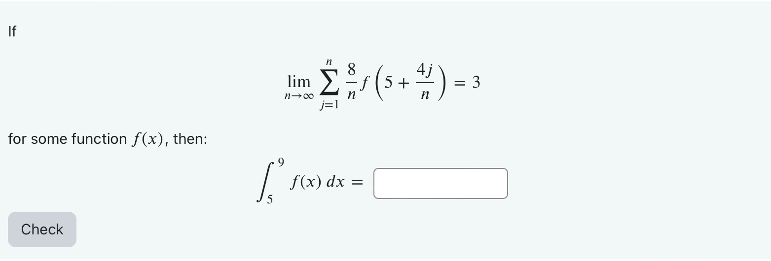 Solved Iflimn→∞∑j=1n8nf(5+4jn)=3for some function f(x), | Chegg.com