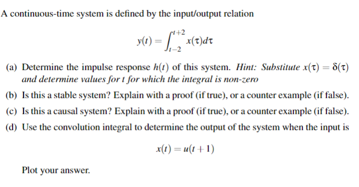 Solved A continuous-time system is defined by the | Chegg.com