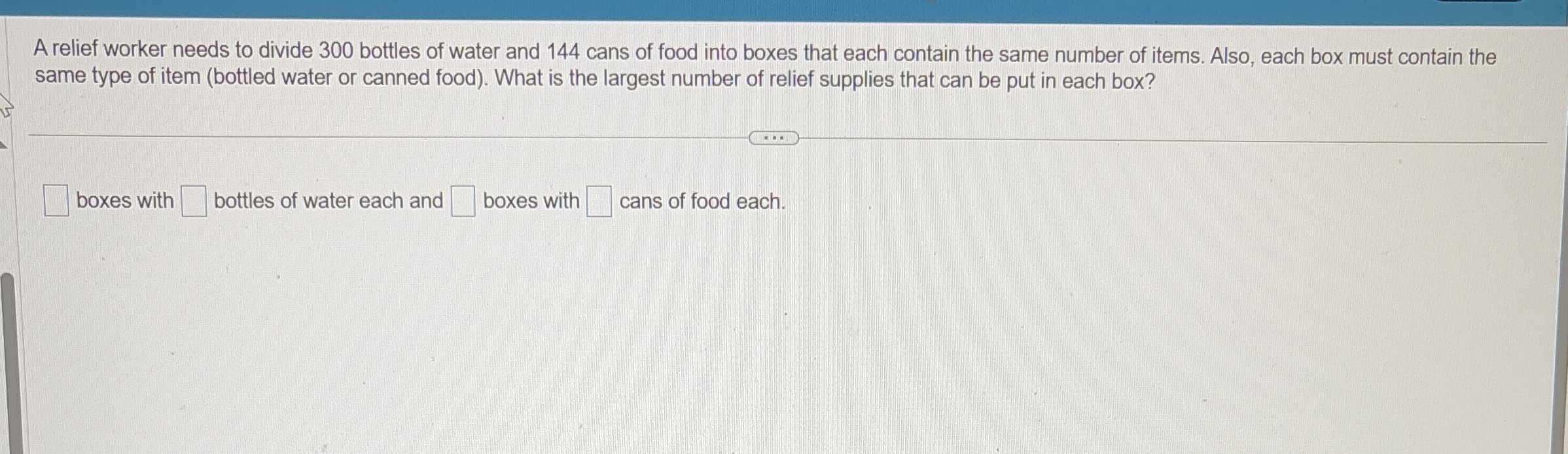 Solved A relief worker needs to divide 300 ﻿bottles of water | Chegg.com