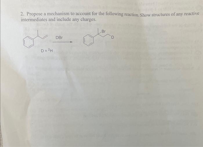 Solved 2. Propose a mechanism to account for the following | Chegg.com