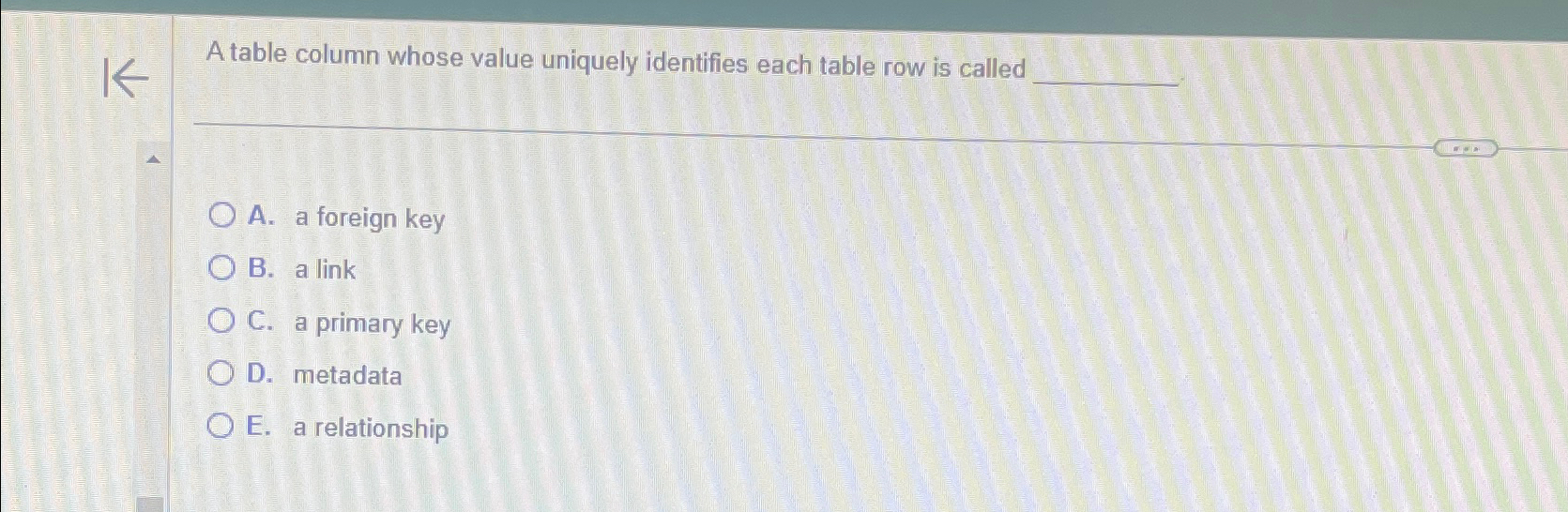 Solved A table column whose value uniquely identifies each | Chegg.com