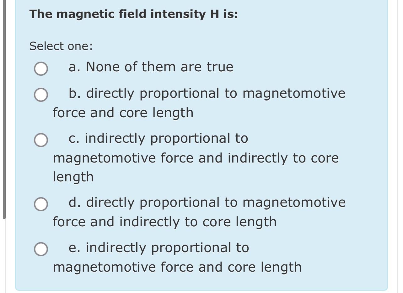 Solved The magnetic field intensity H ﻿is:Select one:a. | Chegg.com
