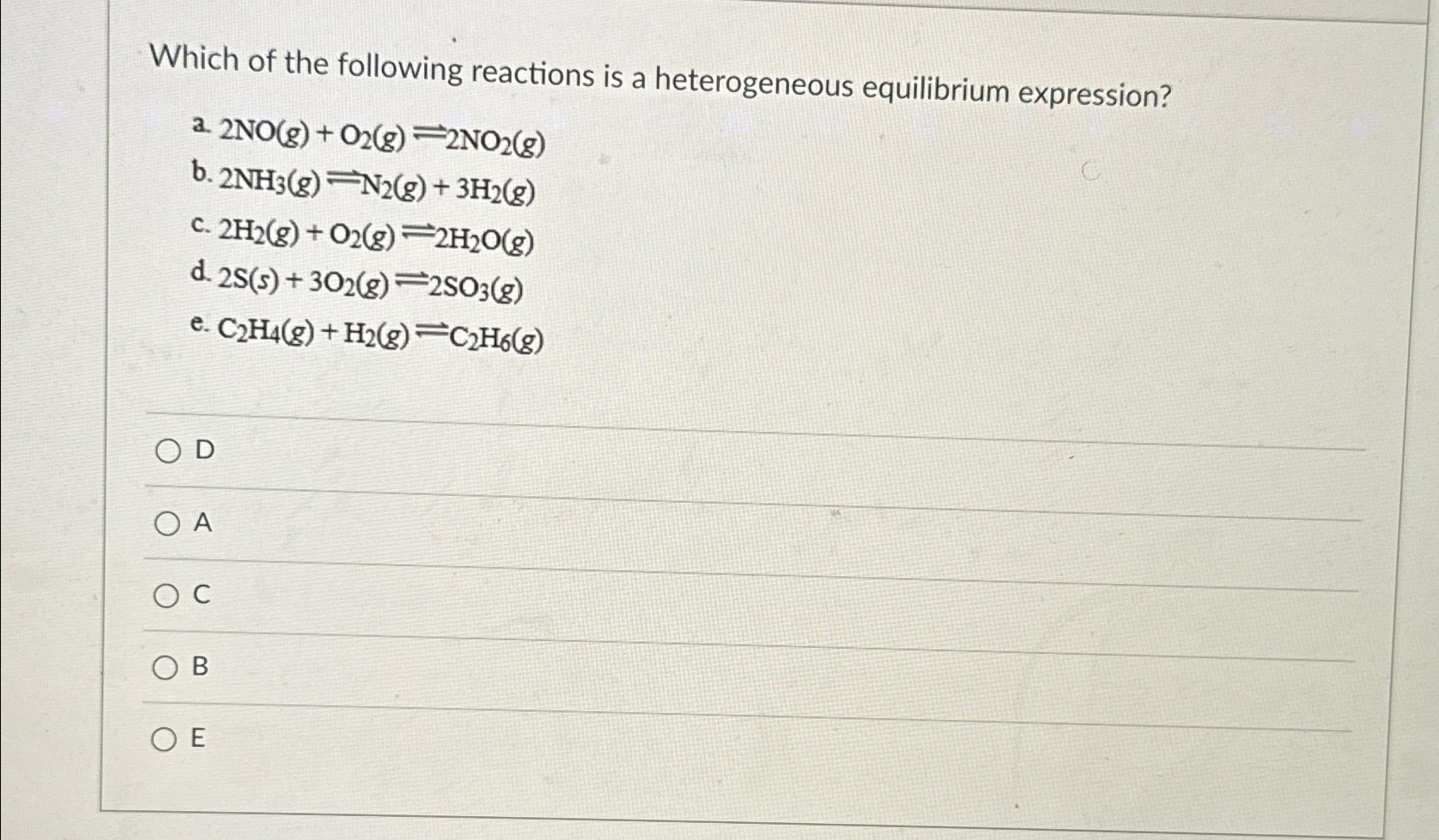 Solved Which of the following reactions is a heterogeneous | Chegg.com
