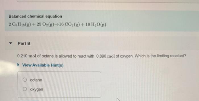 Solved Balanced chemical equation 2 C8H18(g) + 25 O2(g) +16 | Chegg.com