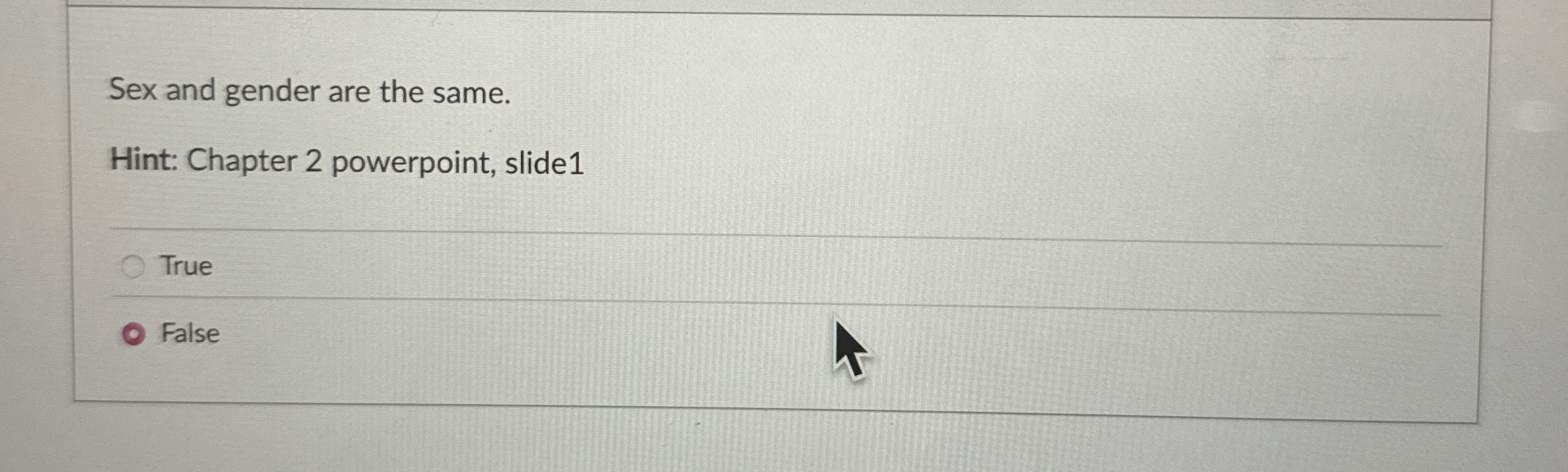 Solved Sex and gender are the same.TrueFalse | Chegg.com