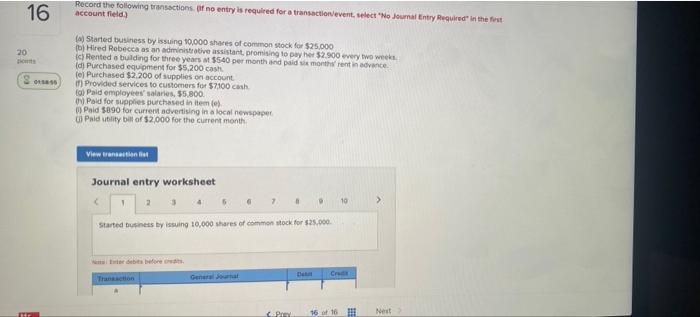 Solved 16 Record the following transactions of no entry is | Chegg.com