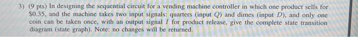 Solved 3) (9pts) In designing the sequential circuit for a | Chegg.com