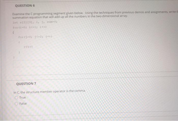 Solved QUESTION 6 Examine the programming segment given | Chegg.com
