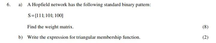 Solved 6. a) A Hopfield network has the following standard | Chegg.com