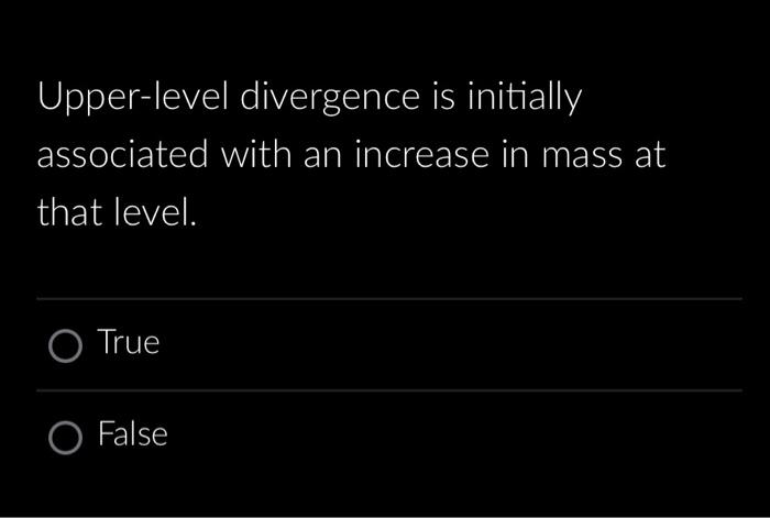 Solved Upper-level divergence is initially associated with | Chegg.com