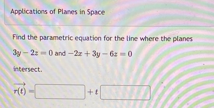 Solved Write Equations of a Plane in Space Find a plane | Chegg.com