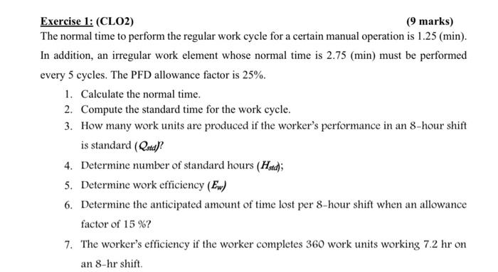 Solved Exercise 1: (CLO2) (9 marks) The normal time to | Chegg.com