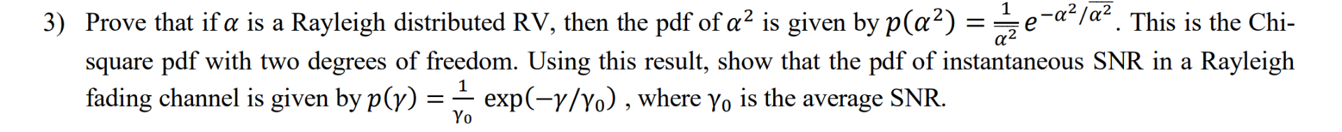 Solved Prove That If α is A Rayleigh Distributed Rv then