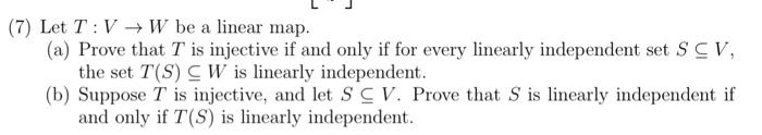 Solved (7) Let T:V→W be a linear map. (a) Prove that T is | Chegg.com