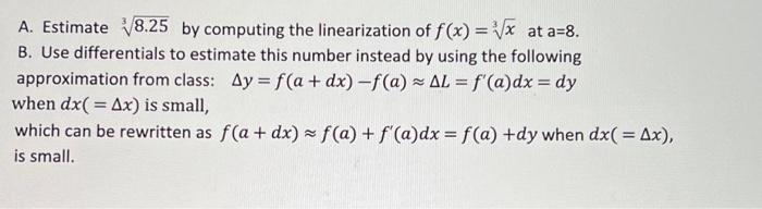 Solved A. Estimate √8.25 by computing the linearization of | Chegg.com
