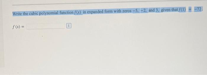 Solved Write The Cubic Polynomial Function F X In Expanded
