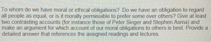 Solved To whom do we have moral or ethical obligations? Do | Chegg.com