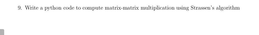 Solved 9. Write a python code to compute matrix-matrix | Chegg.com