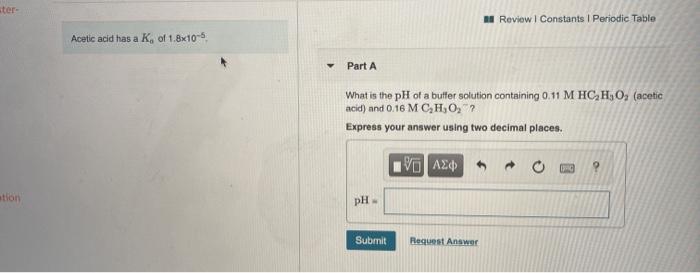 Solved ter- Review 1 Constants I Periodic Table Acetic acid | Chegg.com