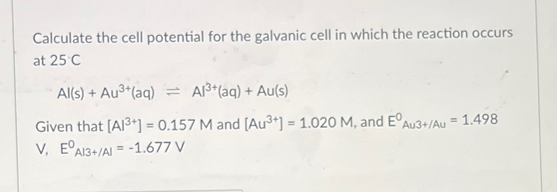 Solved Calculate the cell potential for the galvanic cell in | Chegg.com
