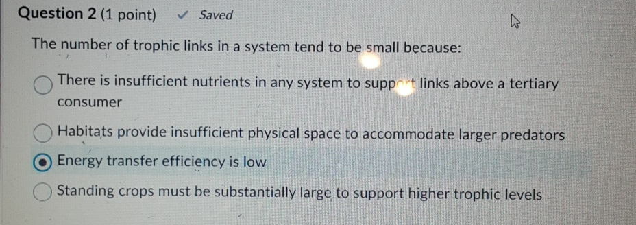 Solved Question 2 (1 ﻿point) ﻿SavedThe number of trophic | Chegg.com