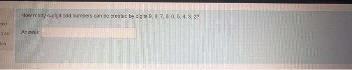 Solved How many 4-digit odd numbers can be created by digits | Chegg.com