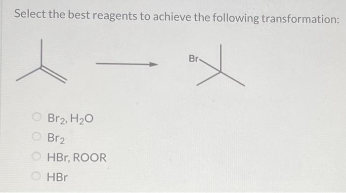 Solved Select the best reagents to achieve the following | Chegg.com