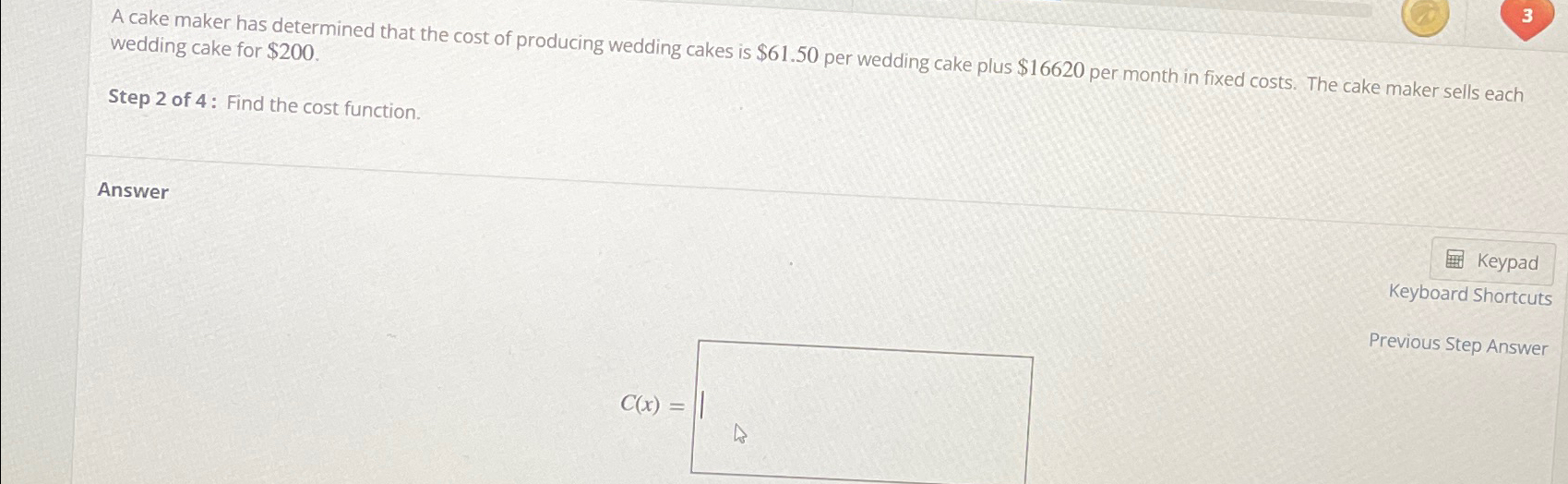 Solved A cake maker has determined that the cost of | Chegg.com