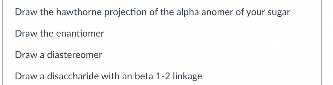Solved Draw the hawthorne projection of the alpha anomer of | Chegg.com