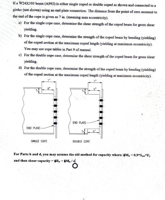 If a W24X103 beam (A992) is either single coped or | Chegg.com