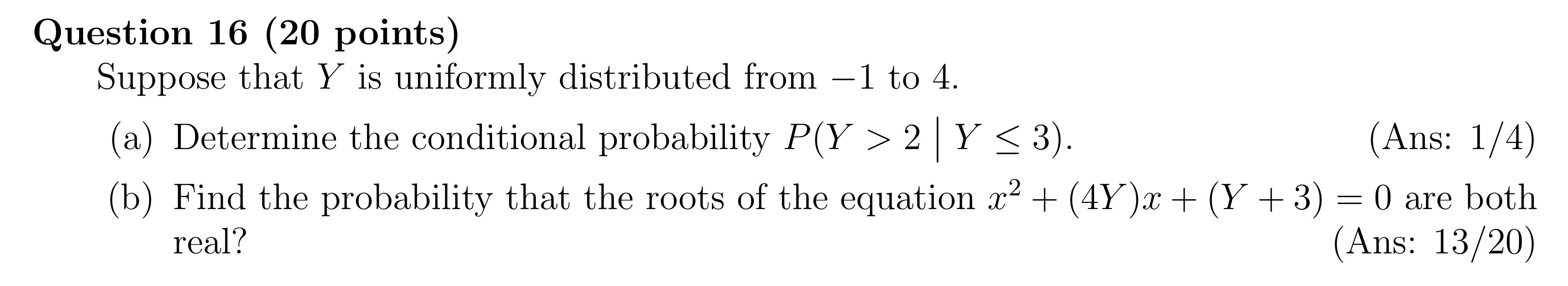 Solved Question 16 ( 20 ﻿points)Suppose that Y ﻿is uniformly | Chegg.com
