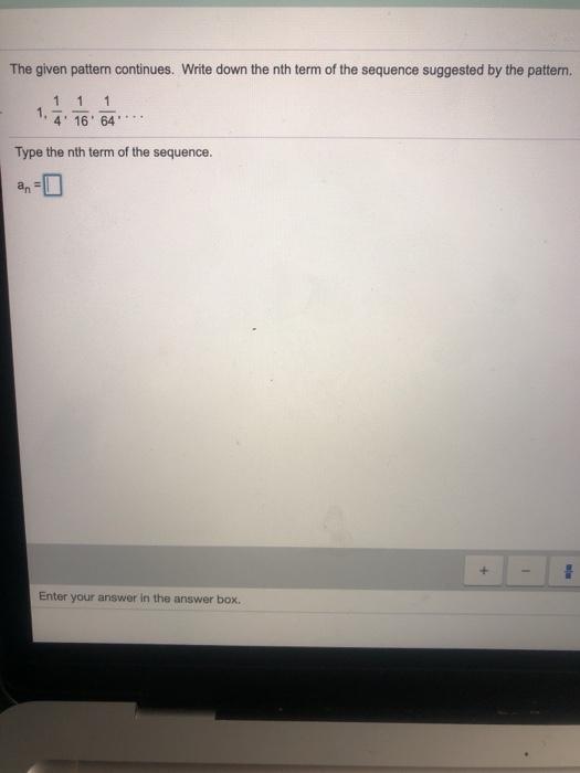 Solved The given pattern continues. Write down the nth term | Chegg.com