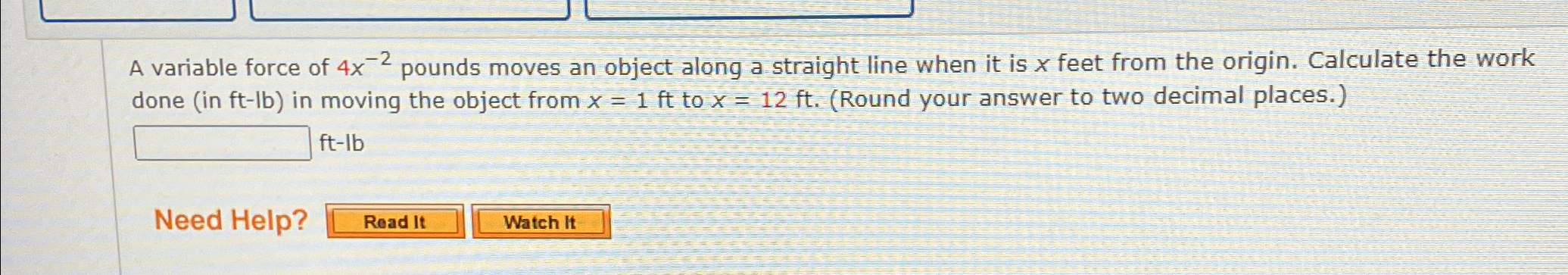 Solved A variable force of 4x-2 ﻿pounds moves an object | Chegg.com