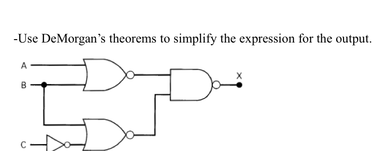 Solved -Use DeMorgan's theorems to simplify the expression | Chegg.com