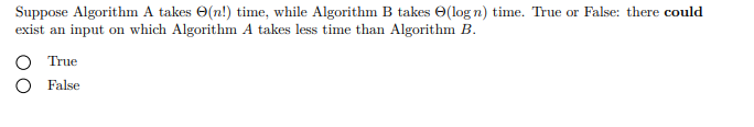 Solved Suppose Algorithm A takes Θ(n!) ﻿time, while | Chegg.com