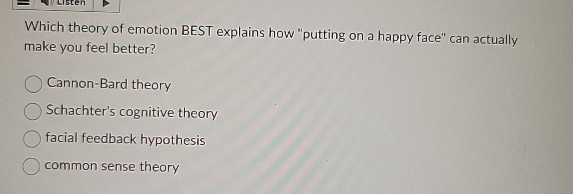 Solved Which theory of emotion BEST explains how "putting on | Chegg.com