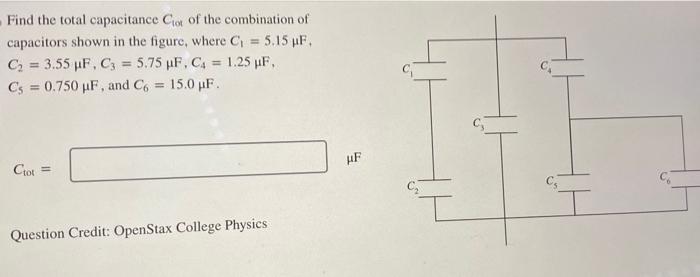 [Solved]: Find the total capacitance C10t of the combinatio