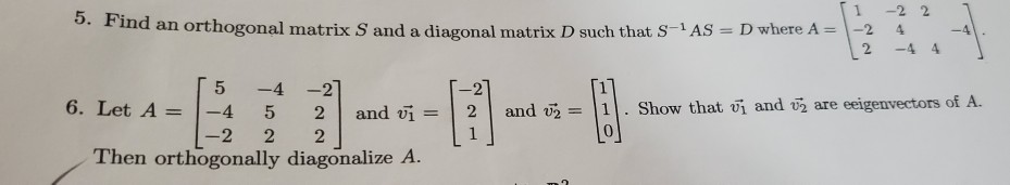 Solved ind an orthogonal matrix S and a diagonal matrix D | Chegg.com