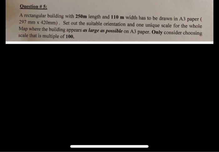 Question #5: A rectangular building with 250m length | Chegg.com