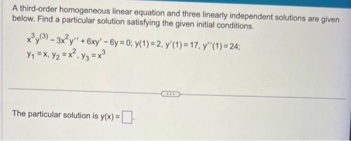Solved A third-order homogeneous linear equation and three | Chegg.com