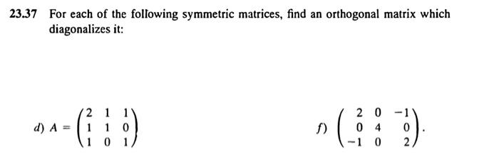 Solved 23.37 For each of the following symmetric matrices, | Chegg.com