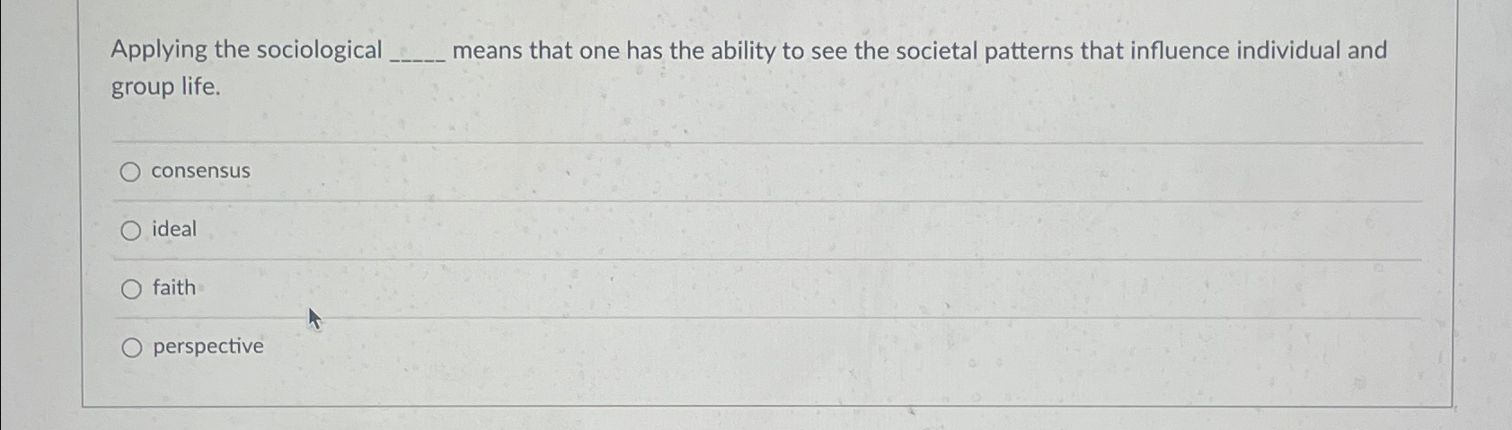 Solved Applying the sociological means that one has the | Chegg.com